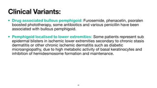 Vesiculobullous lesions of skin including intraepidermal and ...