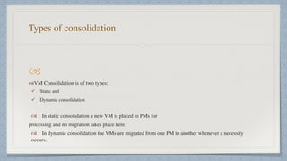 Virtual machine consolidation for balanced resource utilisation and ...