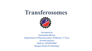 Transferosomes is a carrying body for targeted transdermal drug ...