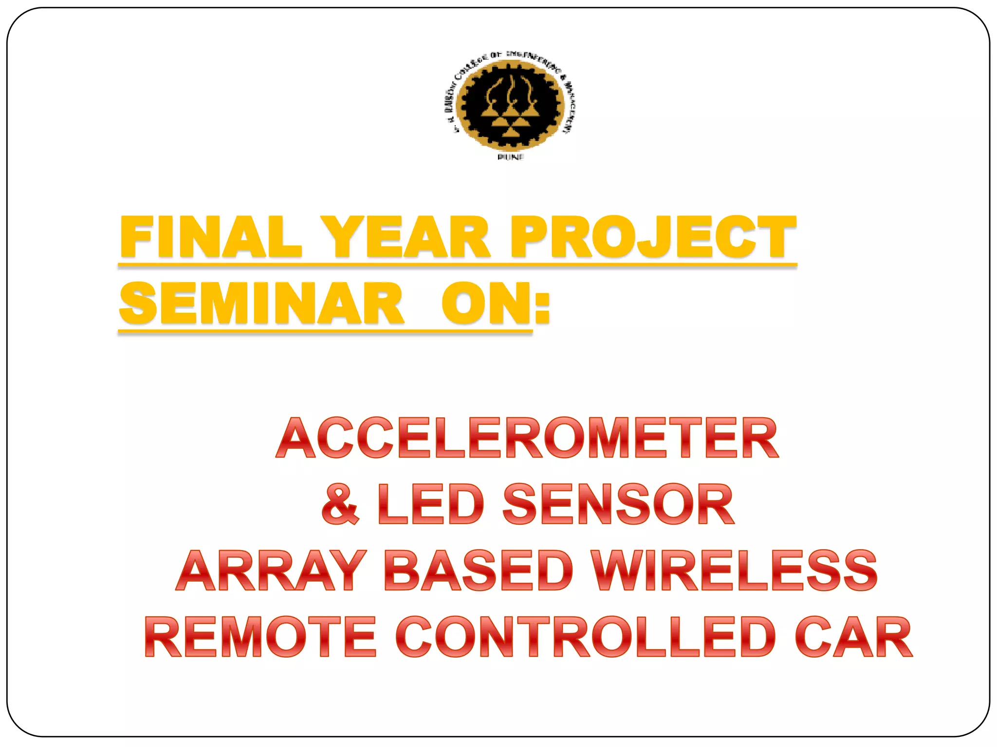 Accelerometer And Led Sensor Array Based Remote Control Car Ppt