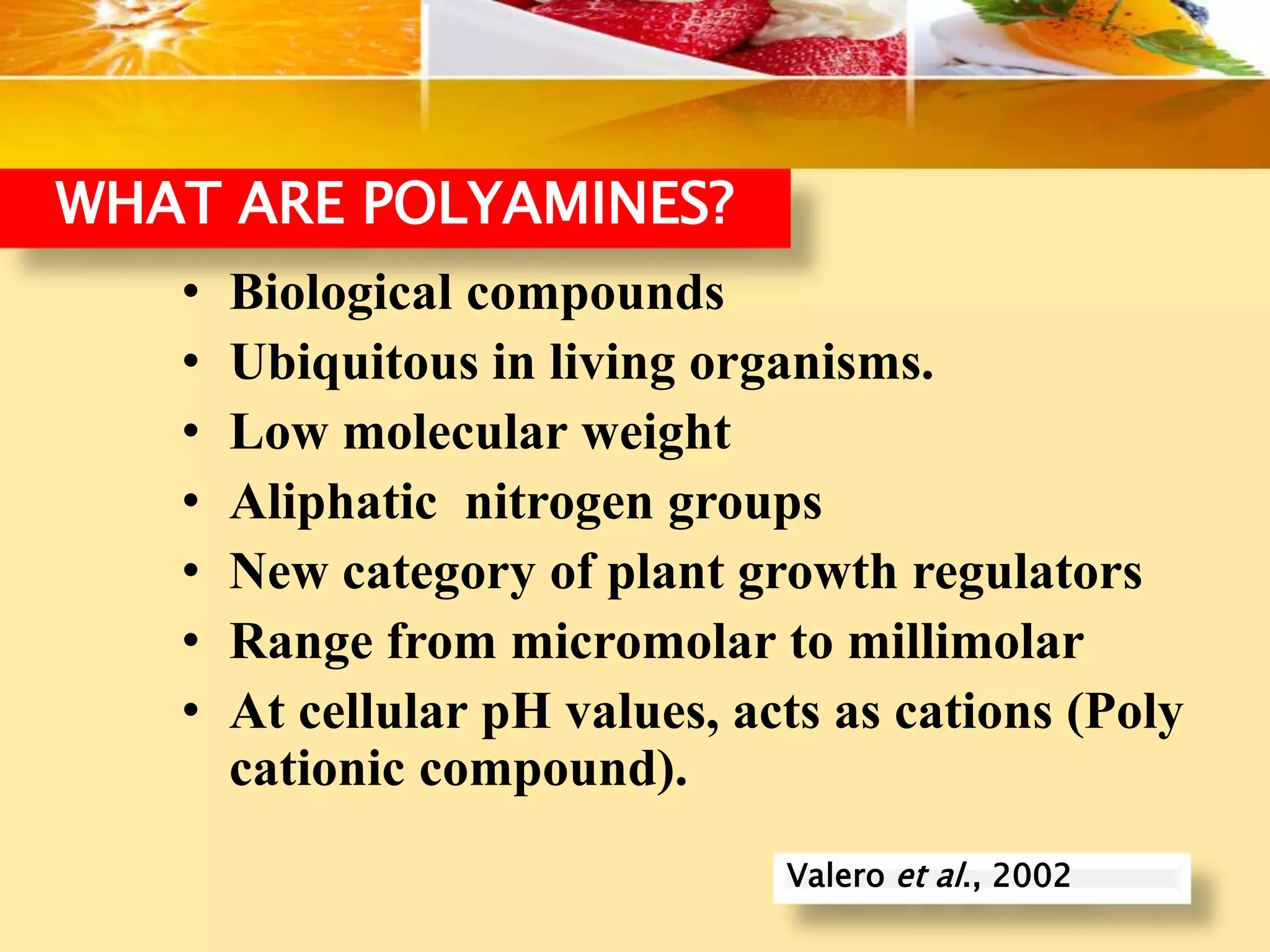Role of polyamines in postharvest physiology and quality of fruits | PPT