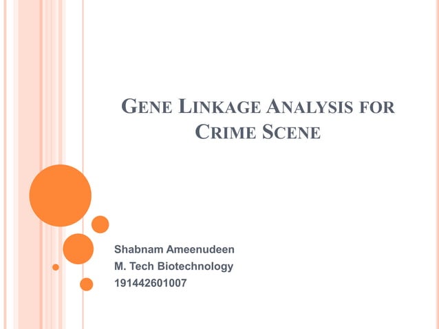 Gene linkage analysis for crime scene | PPTX