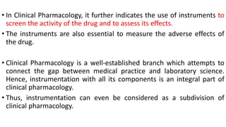 Role of instrumentation in Pharmacology | PPTX