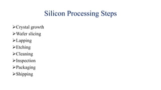 Silicon processing and Semiconductor Manufacturing | PPTX