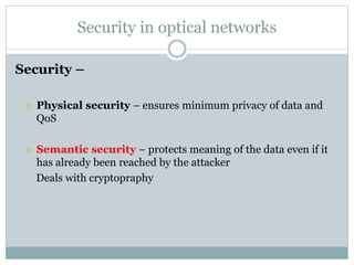 Secure communication over fiber optic networks | PPTX