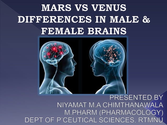 MARS vs VENUS, DIFFERENCES IN MALE & FEMALE BRAINS | PPTX