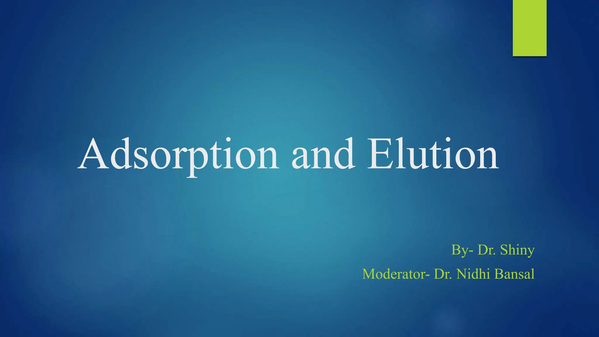Adsorption and Elution- heal elution ether elution Autoadsorption ...