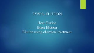 Adsorption and Elution- heal elution ether elution Autoadsorption ...