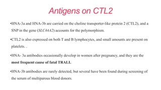 Granulocyte antigens & antibodies and their role in transfusion ...