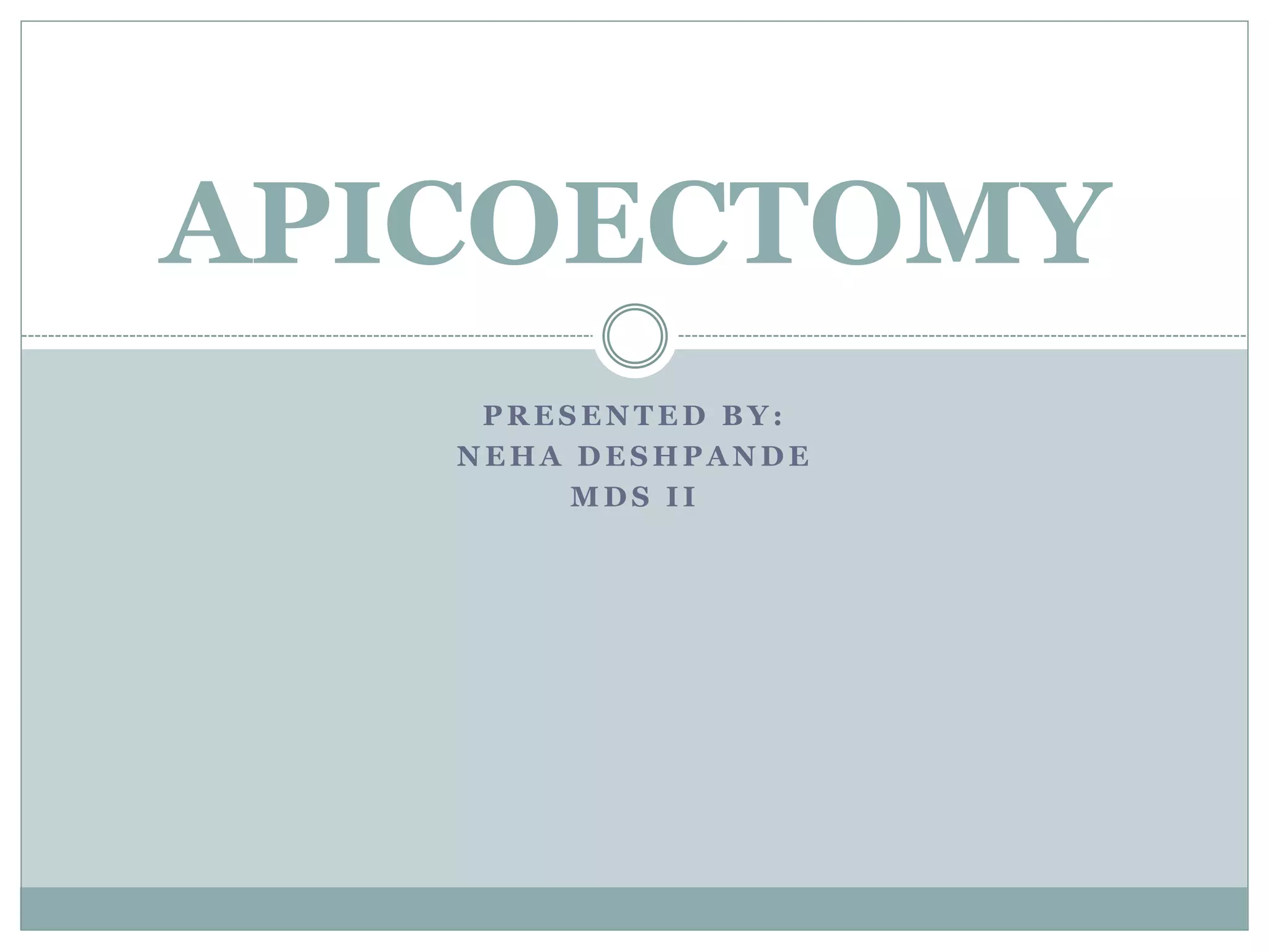 Apicectomy | PPTX