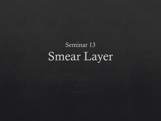 smear layer in the root canal system.pptx