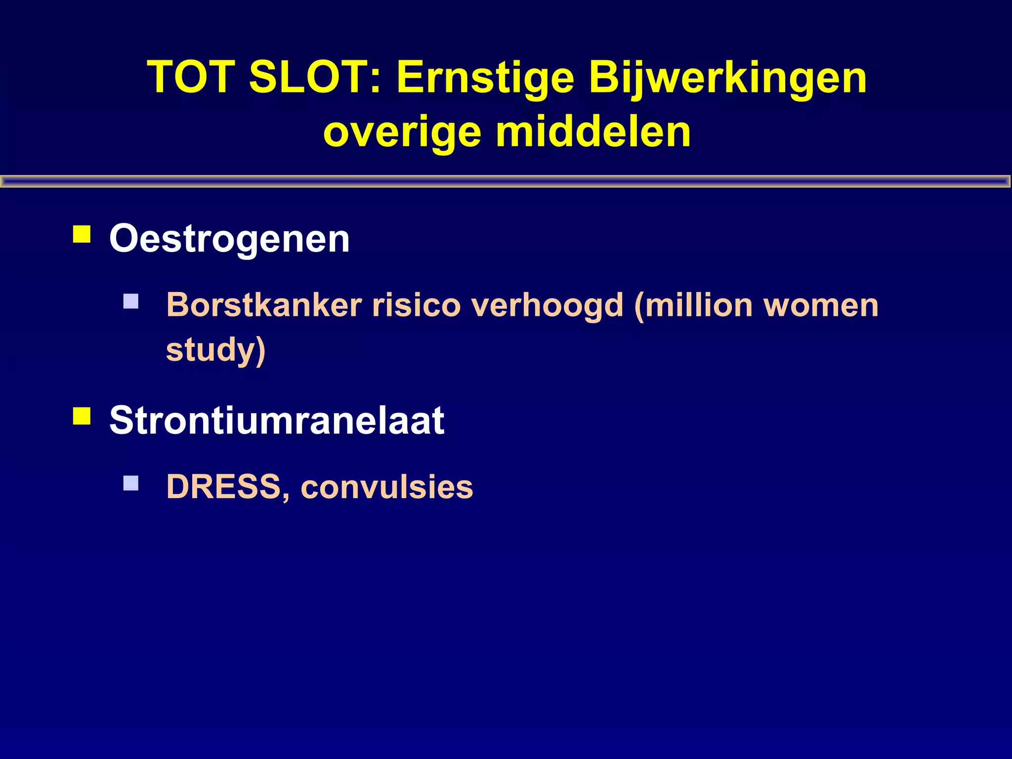 Seminar 15-01-2009 - bijwerkingen anti-osteoporose medicatie | PPT