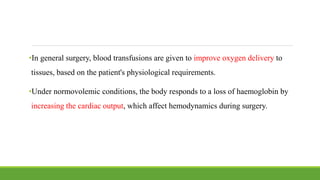 Transfusion support in Surgery- elective surgery, cardiac surgery ...