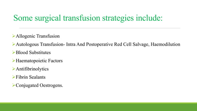 Transfusion support in Surgery- elective surgery, cardiac surgery ...