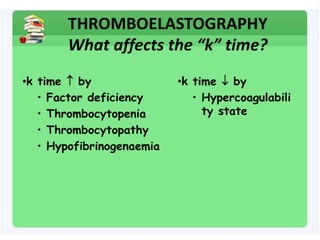 Thromboelastography- r value k value LA30 maximum amplitude | PPTX