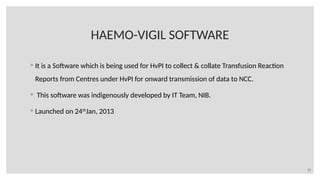 Hemovigilance and donorvigilance programme of india | PPTX