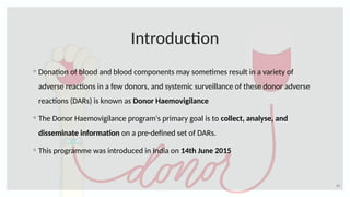 Hemovigilance and donorvigilance programme of india | PPTX