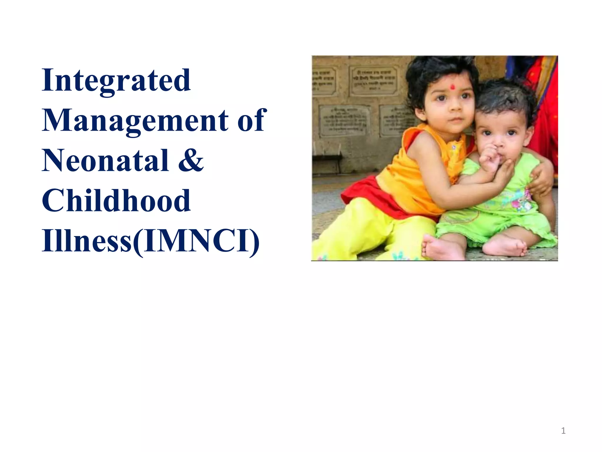 Integrated Management of Neonatal & Childhood Illness(IMNCI) by Dr ...