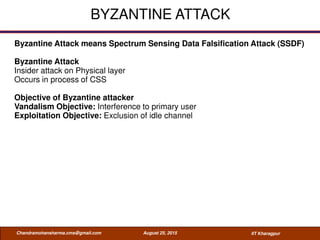 Byzantine Attack & Defense in Cognitive Radio Network | PPT
