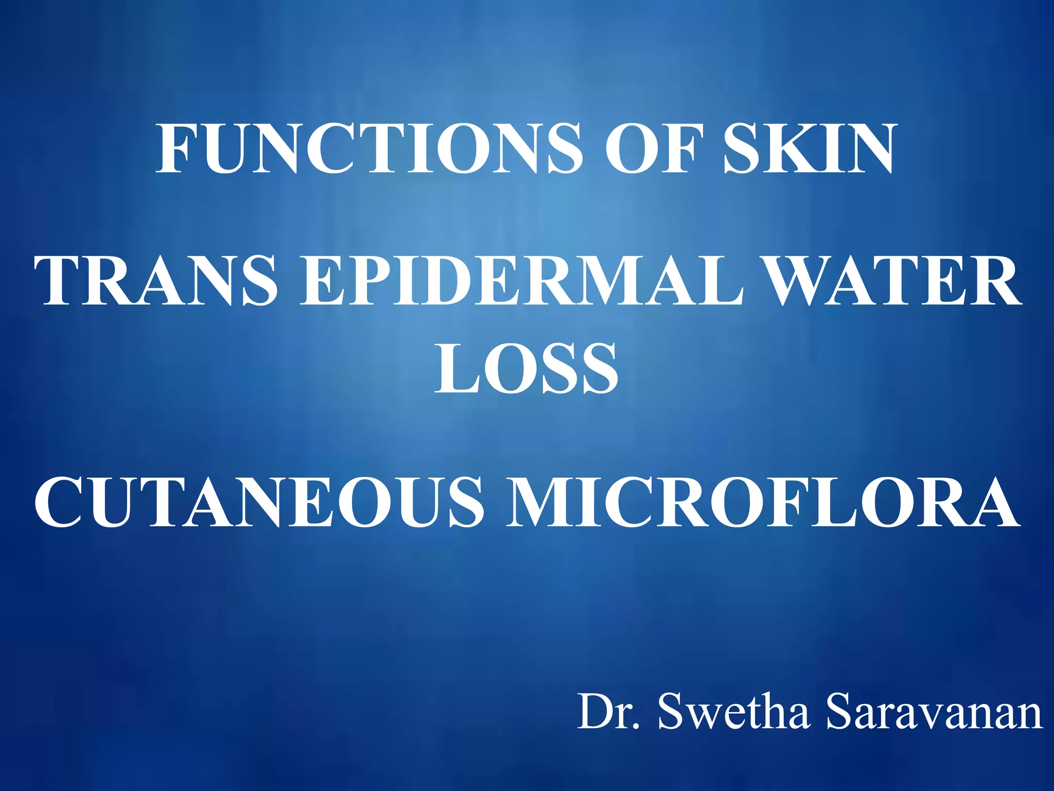 Functions of skin & Trans-epidermal water loss | PPTX