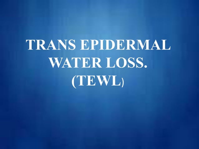 Functions of skin & Trans-epidermal water loss | PPTX | Skin and ...