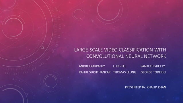 Large Scale Video Classification With Convolutional Neural Network Ppt