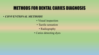 Recent advances in dental caries diagnosis | PPTX