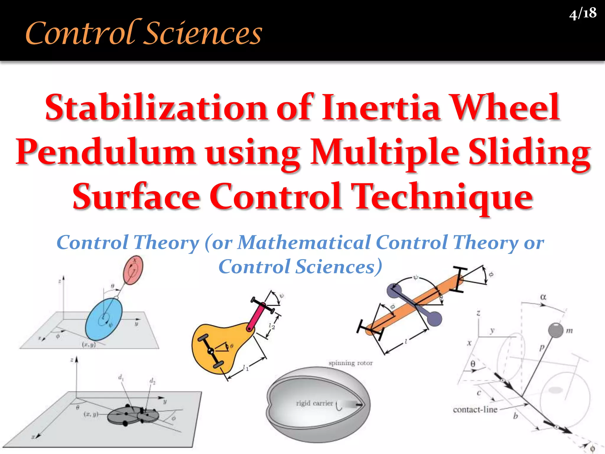 Stabilization of Inertia Wheel Pendulum using Multiple Sliding Surface Control Technique | PPTX