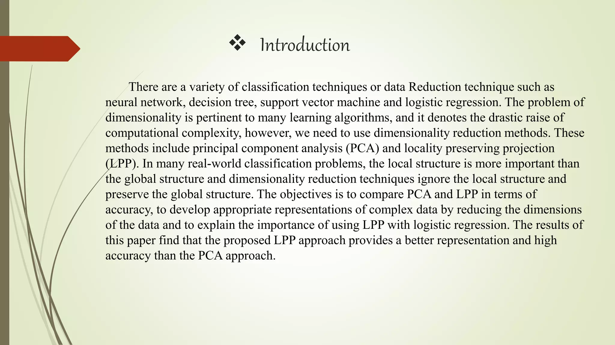A Comparative study of locality Preserving Projection & Principle Component Analysis on ...