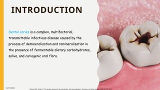 DEMINERALIZATION and REMINERALIZATION dental caries.pptx