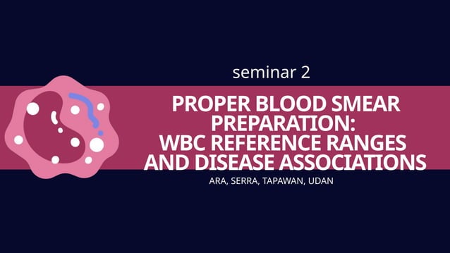Proper Blood Smear Preparation: WBC Reference Ranges and Disease ...