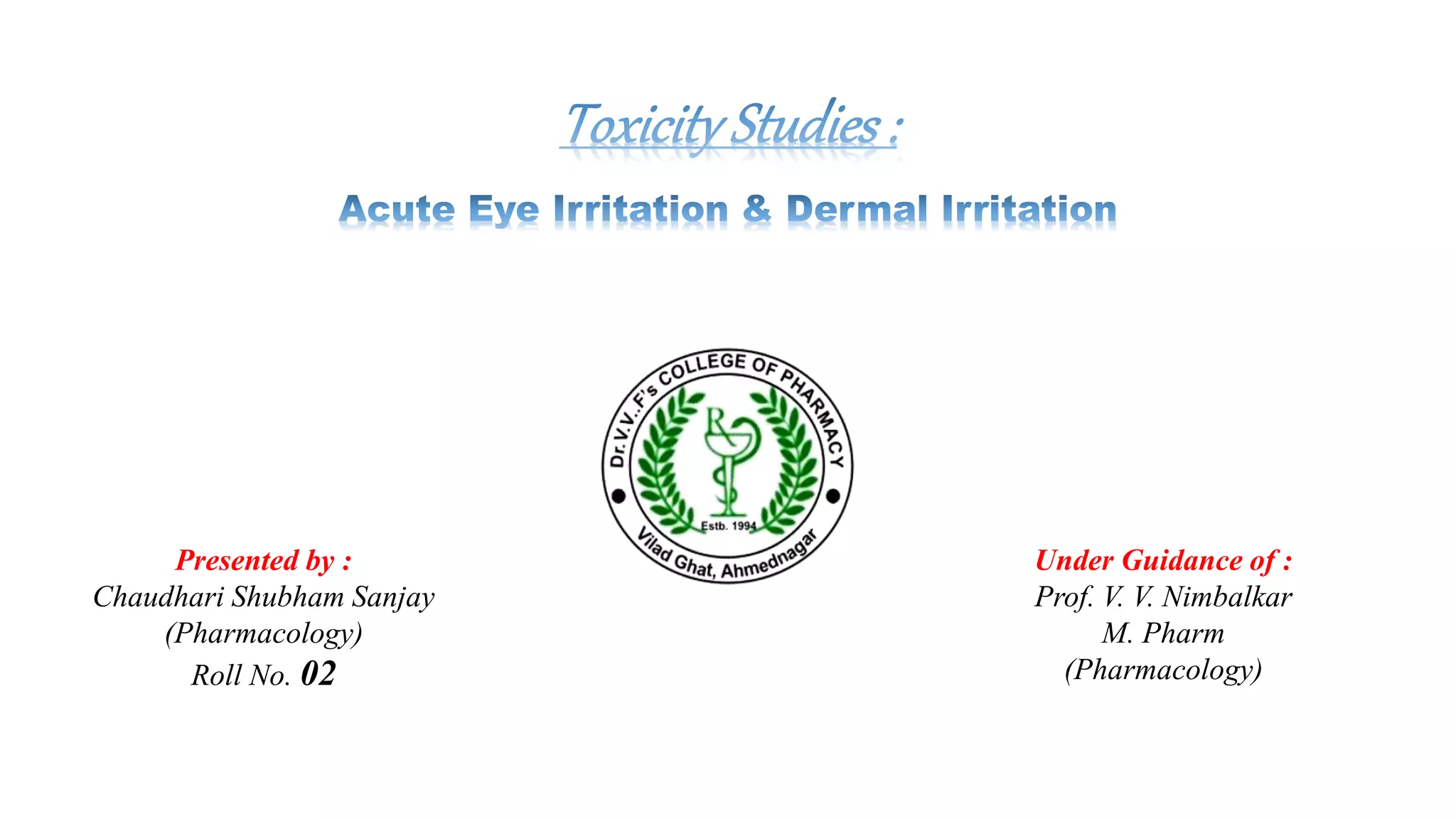 Toxicity Studies : Acute Eye Irritation, Dermal Irritation | PPTX