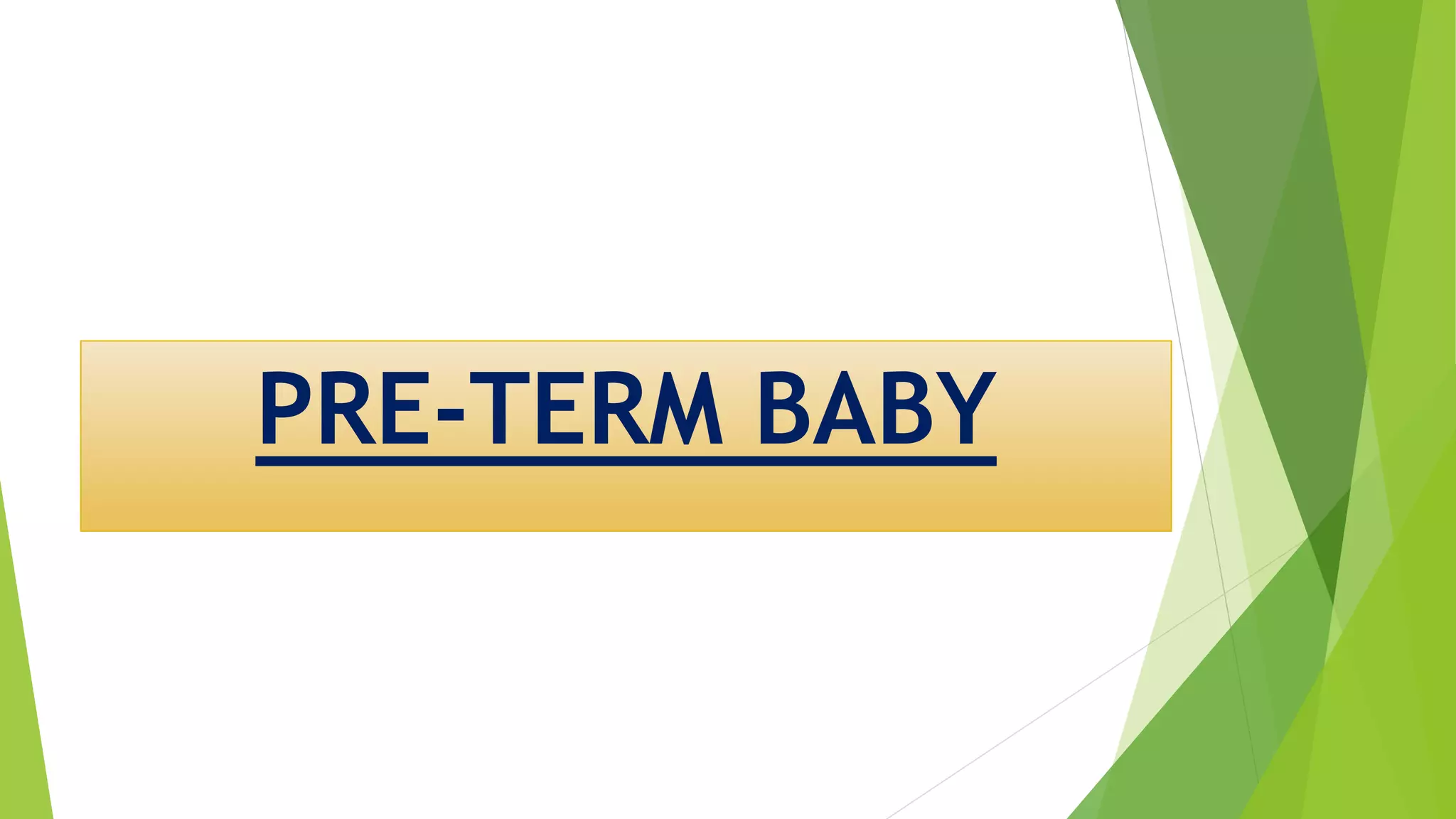 Pre-term, Small for gestational age and Post-term Infant | PPTX