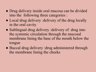 buccal drug delivery systems | PPTX