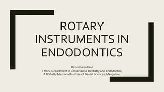 rotary instruments in endodontics | PPTX
