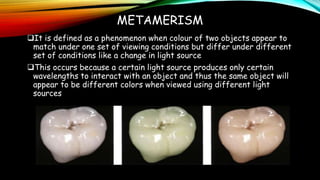OPTICAL PROPERTIES OF DENTAL MATERIALS AND SHADE SELECTION | PPTX