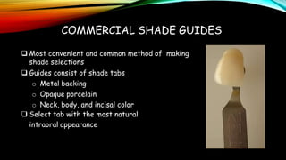 OPTICAL PROPERTIES OF DENTAL MATERIALS AND SHADE SELECTION | PPTX