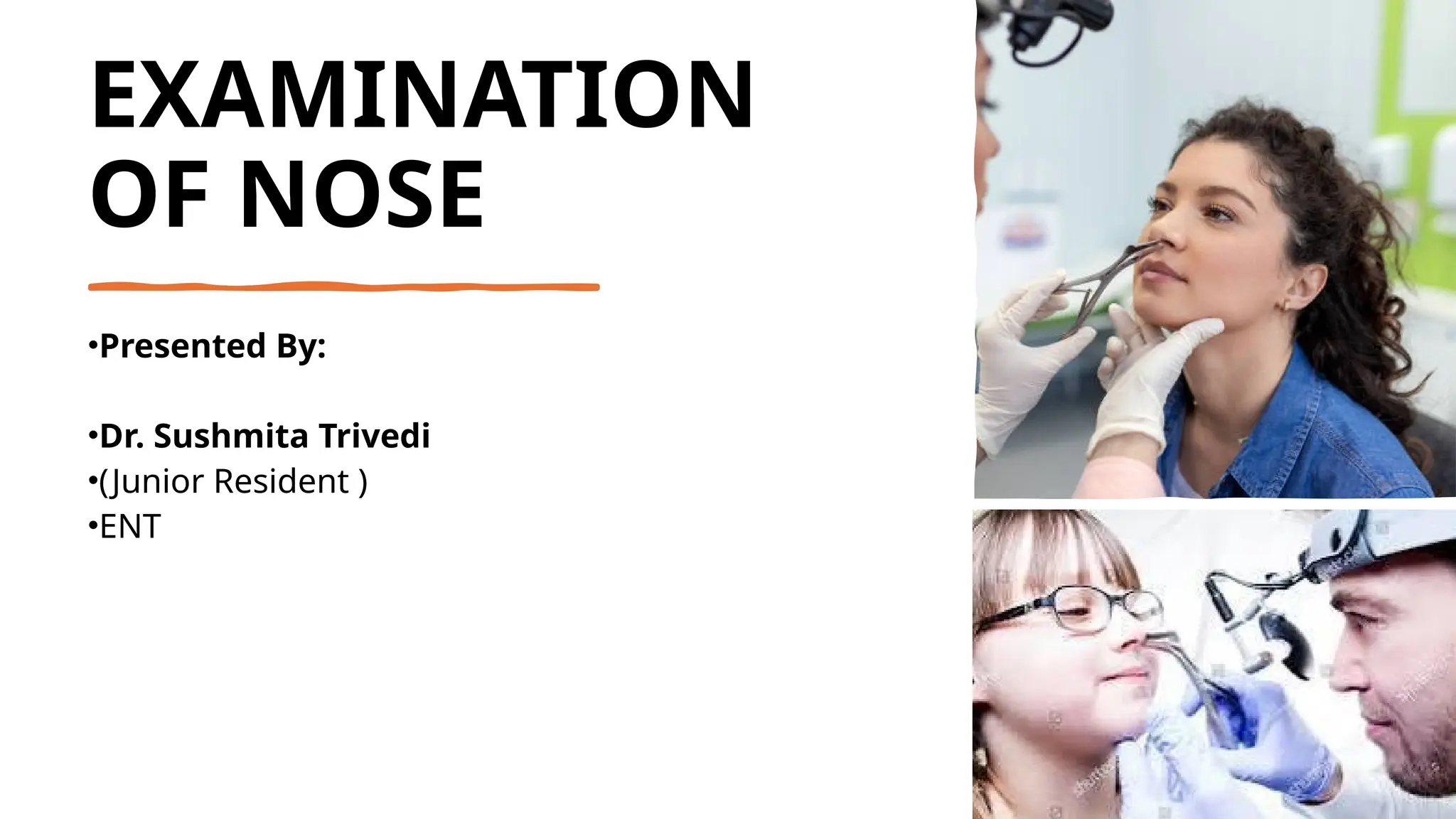 Clinical examination of nose in out patient setup | PPTX