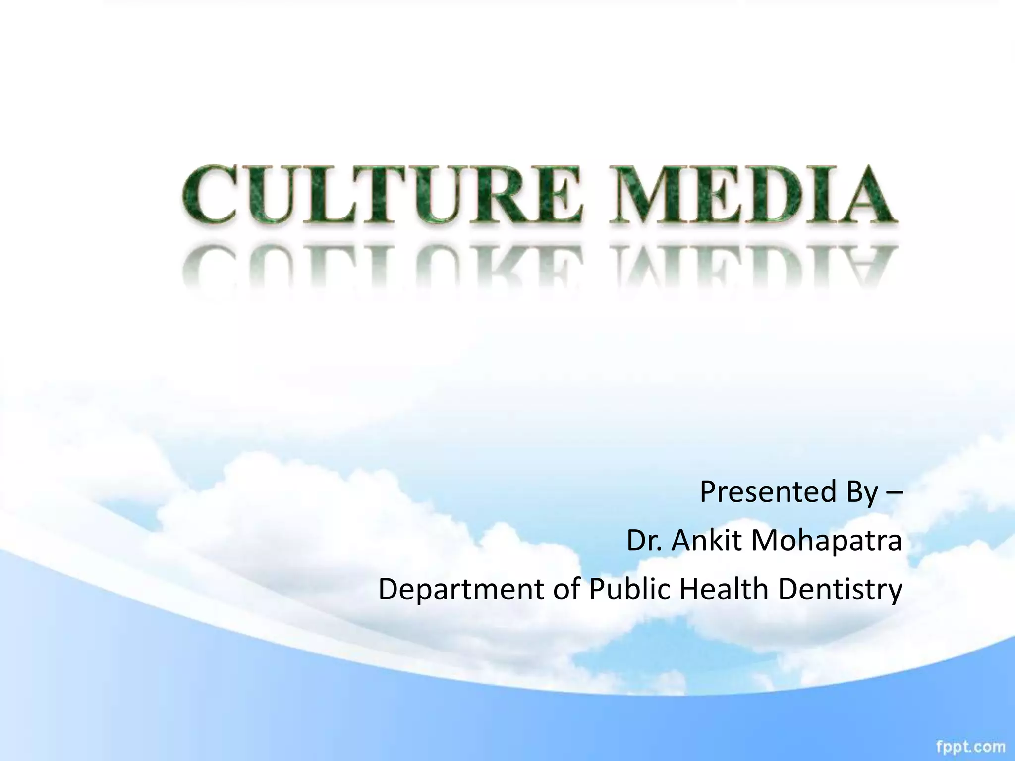 Culture Media History and Types | PPTX