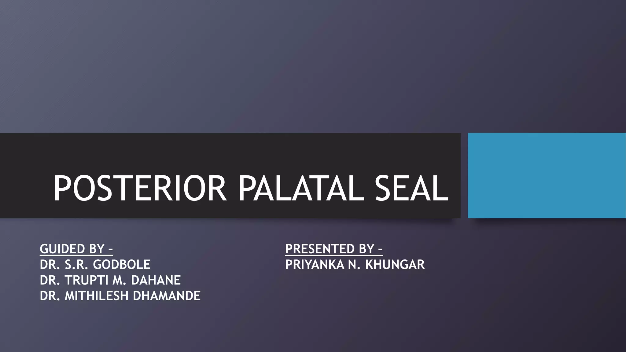 Posterior Palatal Seal Area | PPTX
