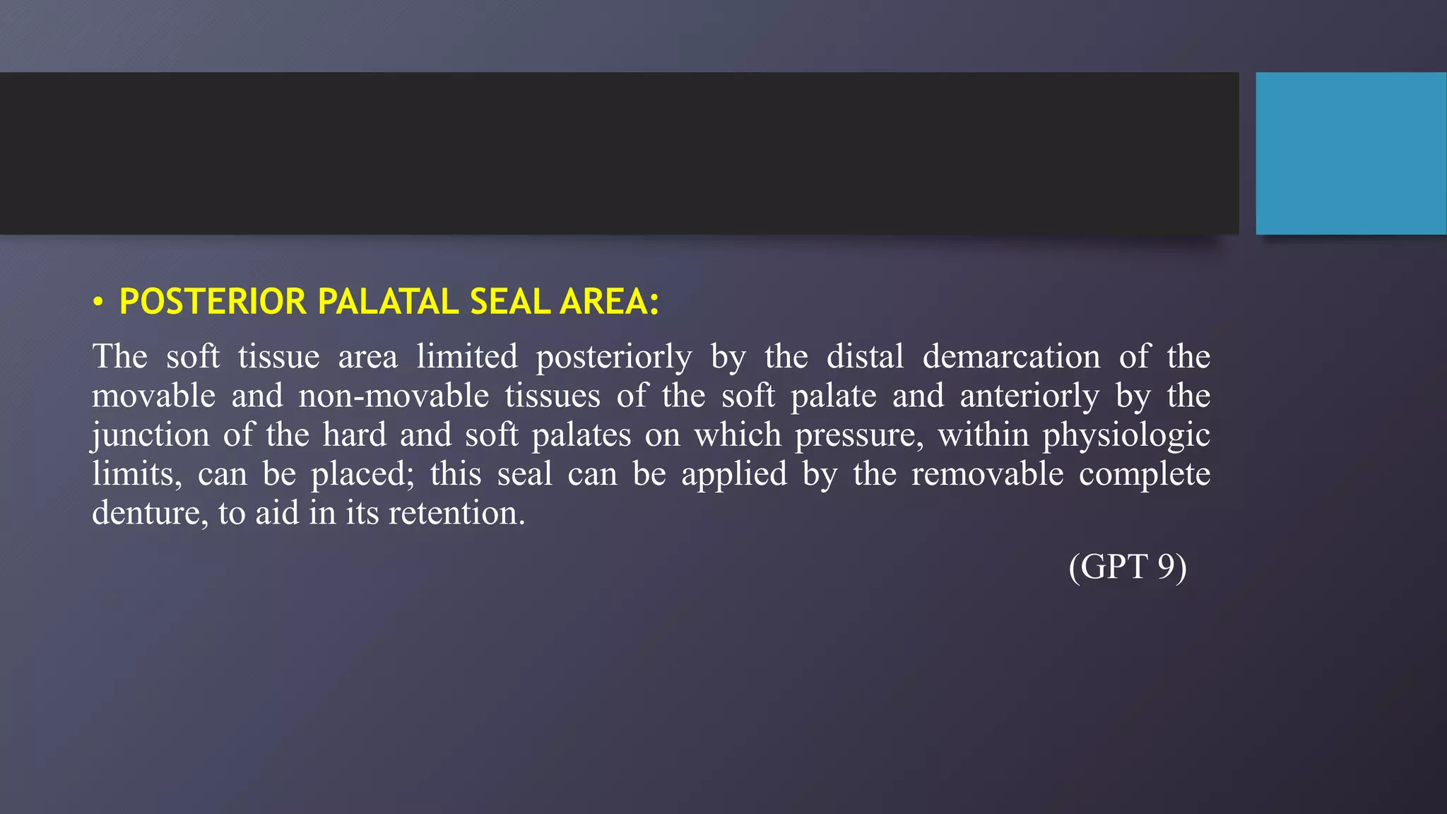 Posterior Palatal Seal Area | PPTX