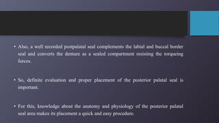 Posterior Palatal Seal Area | PPTX