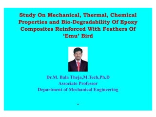 SEMINAR 3 @ Study On Mechanical, Thermal, Chemical Properties and Bio ...
