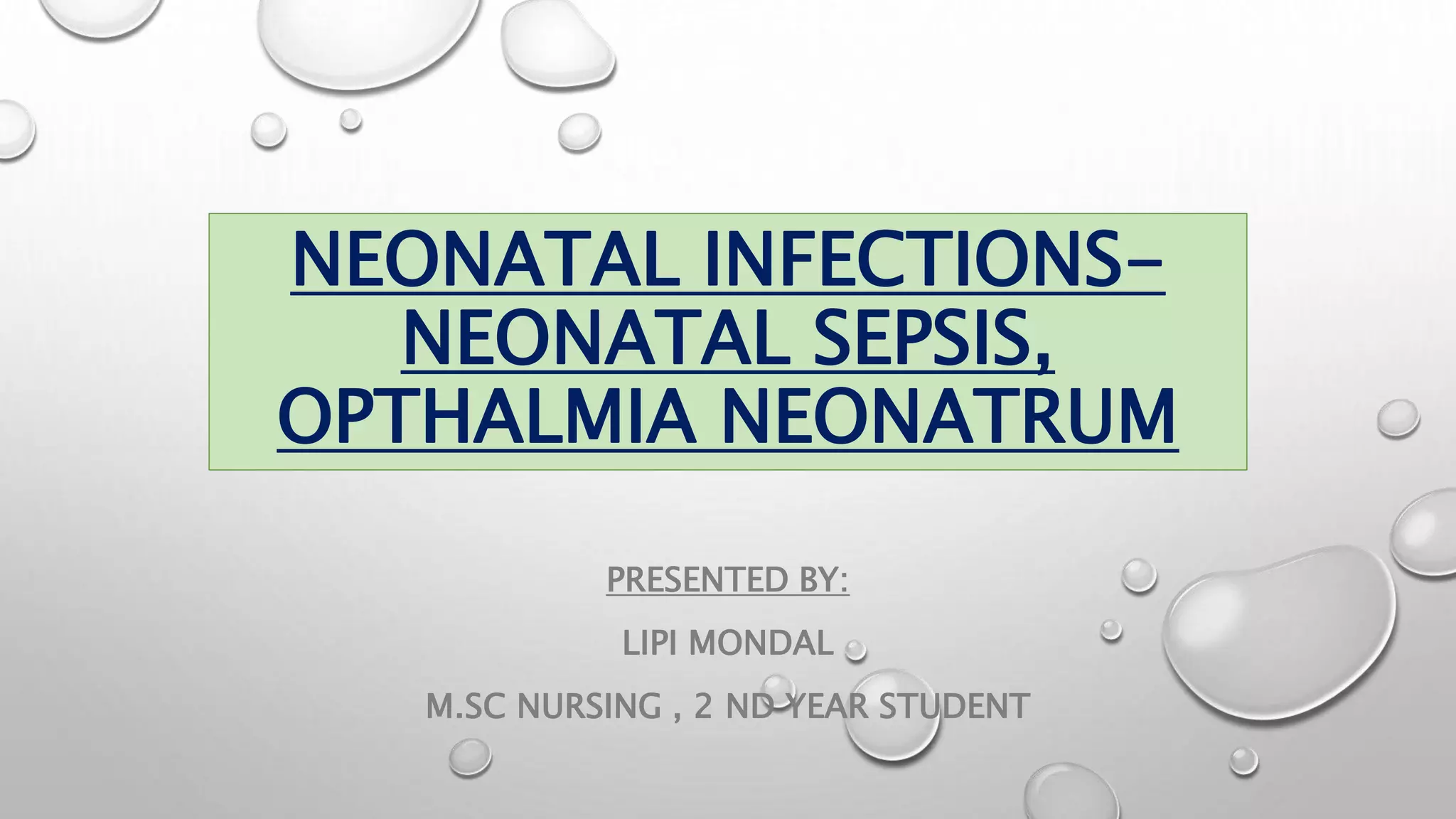 Neonatal Sepsis and Opthalmia Neonatrum | PPTX