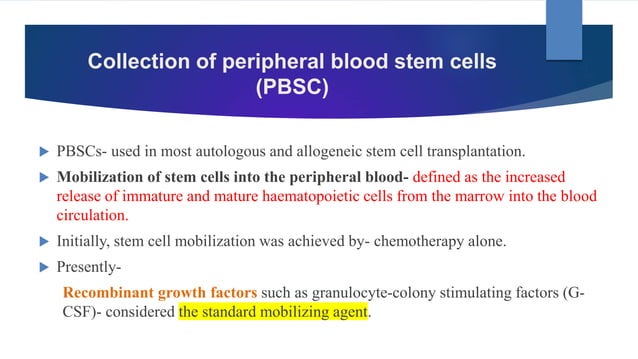 Peripheral blood stem cell transplantation- sources mobilization ...