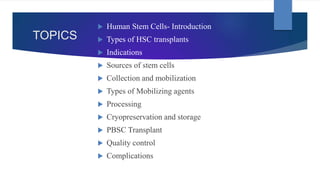 Peripheral blood stem cell transplantation- sources mobilization ...