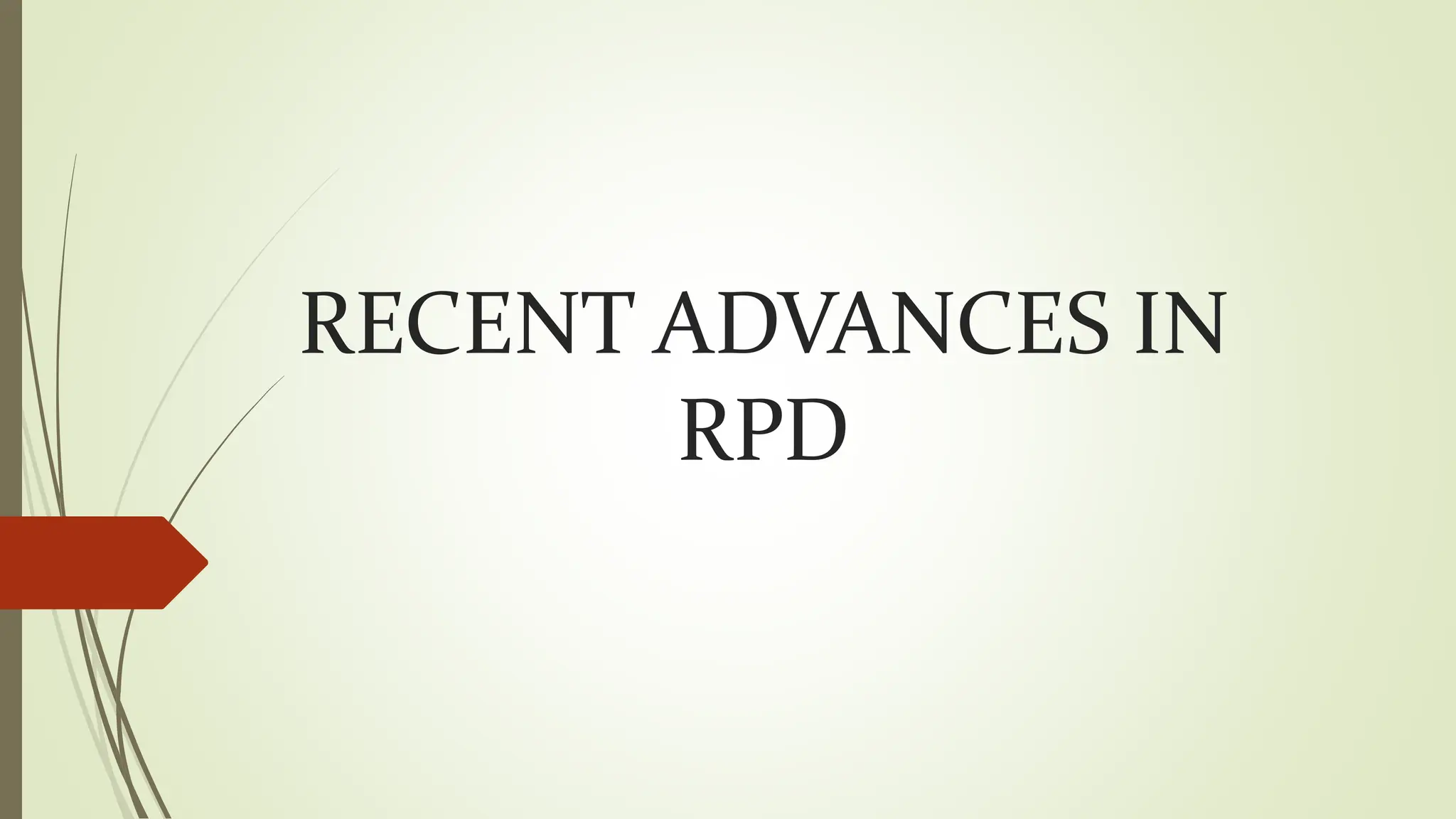 Recent advances in rpd and it's uses in prosthodontics | PPTX