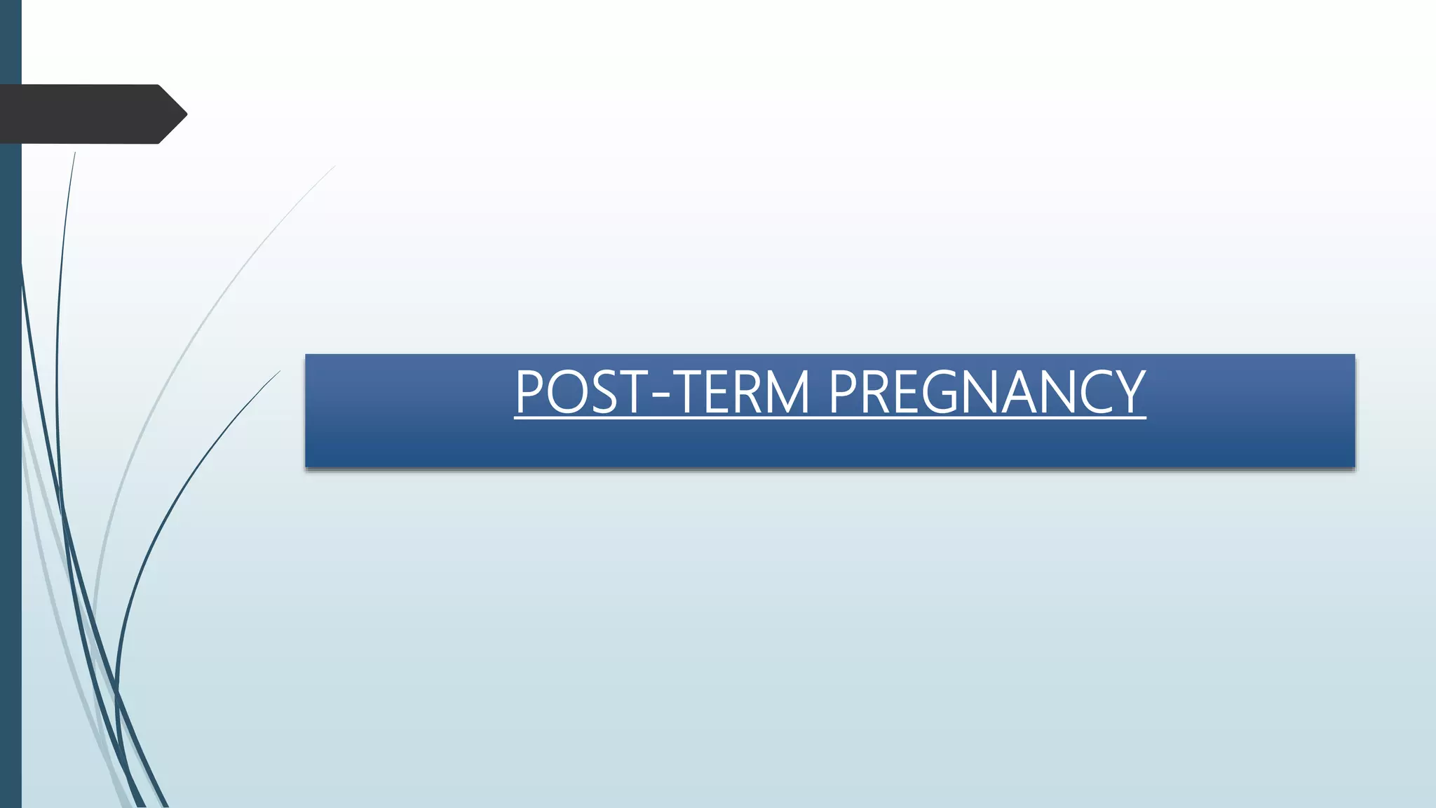 Intra-uterine fetal death and Post-term pregnancy | PPTX