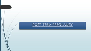 Intra-uterine fetal death and Post-term pregnancy | PPTX