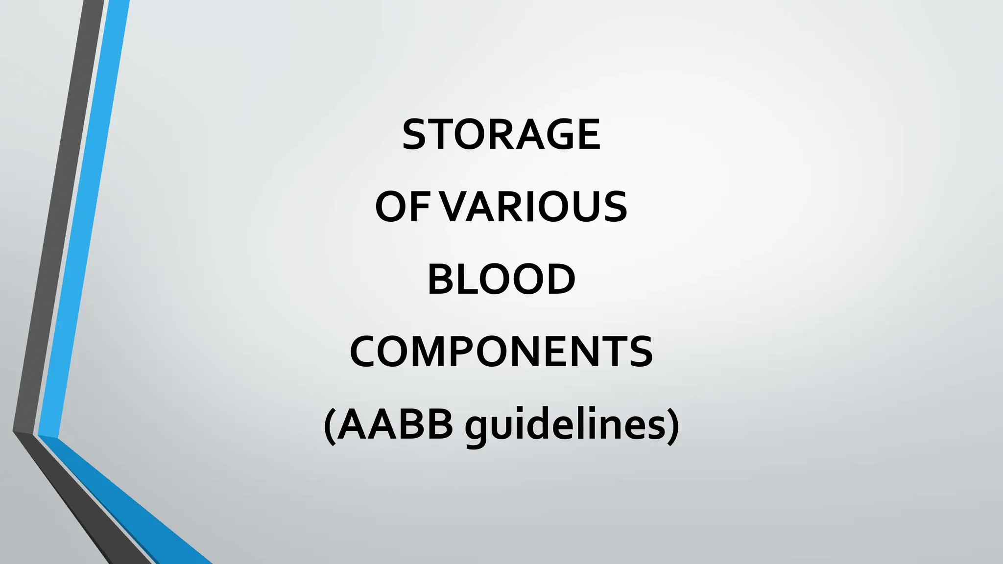 Storage of Blood Components- equipments, effects of improper storage ...